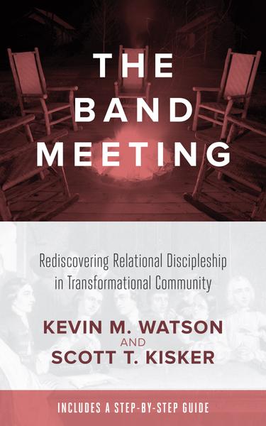 A Great New Book to Grow in Faith: The Band Meeting | David F. Watson